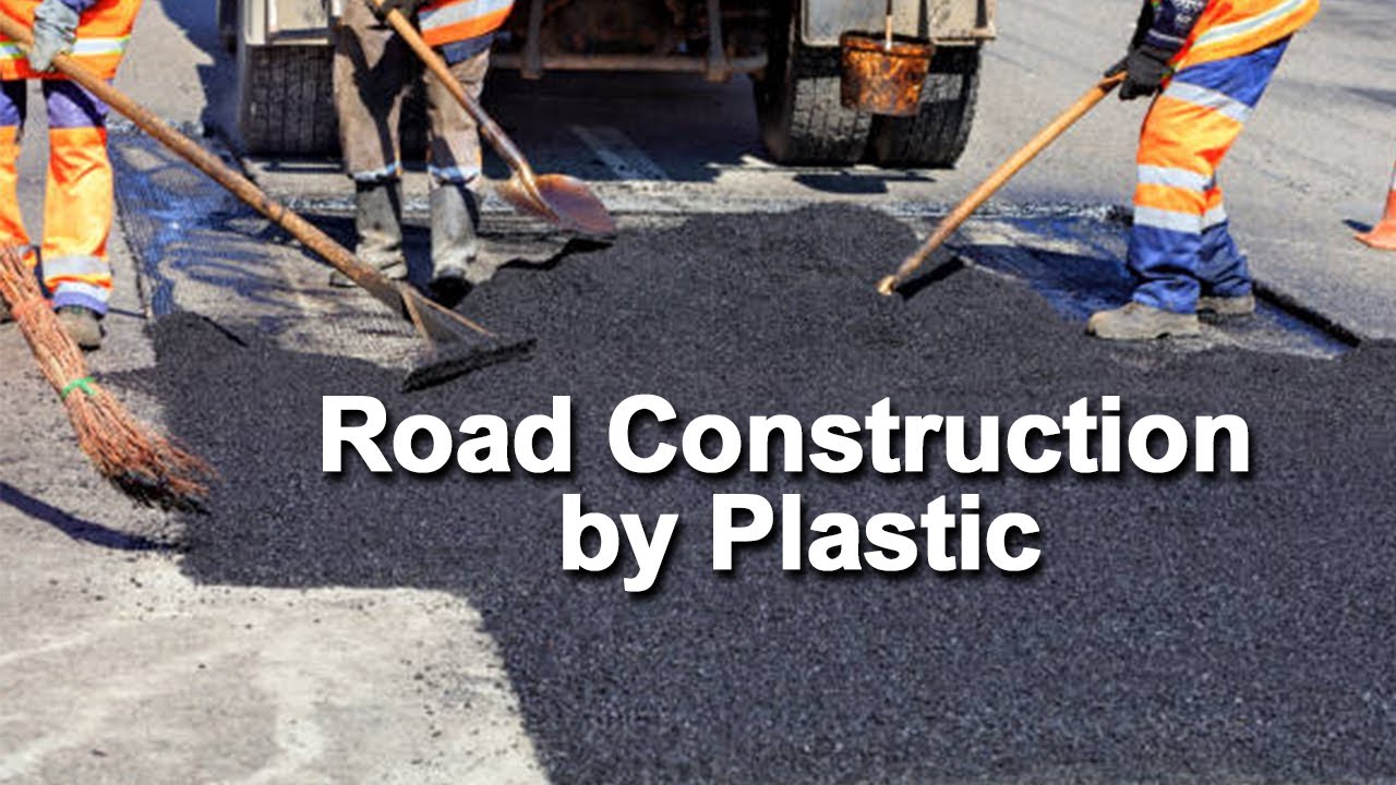 Plastic Waste Use in Road Construction - YouTube
