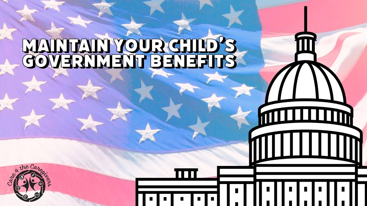How to Maintain Your Child's Government Benefits - YouTube