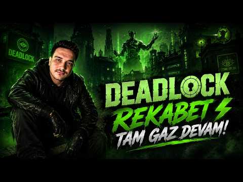 Deadlock Rekabet Tam Gaz Devam