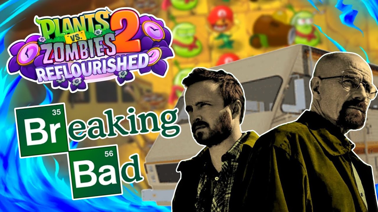 Pvz 2 Reflourished Nuevos Niveles Breakin Bad - YouTube