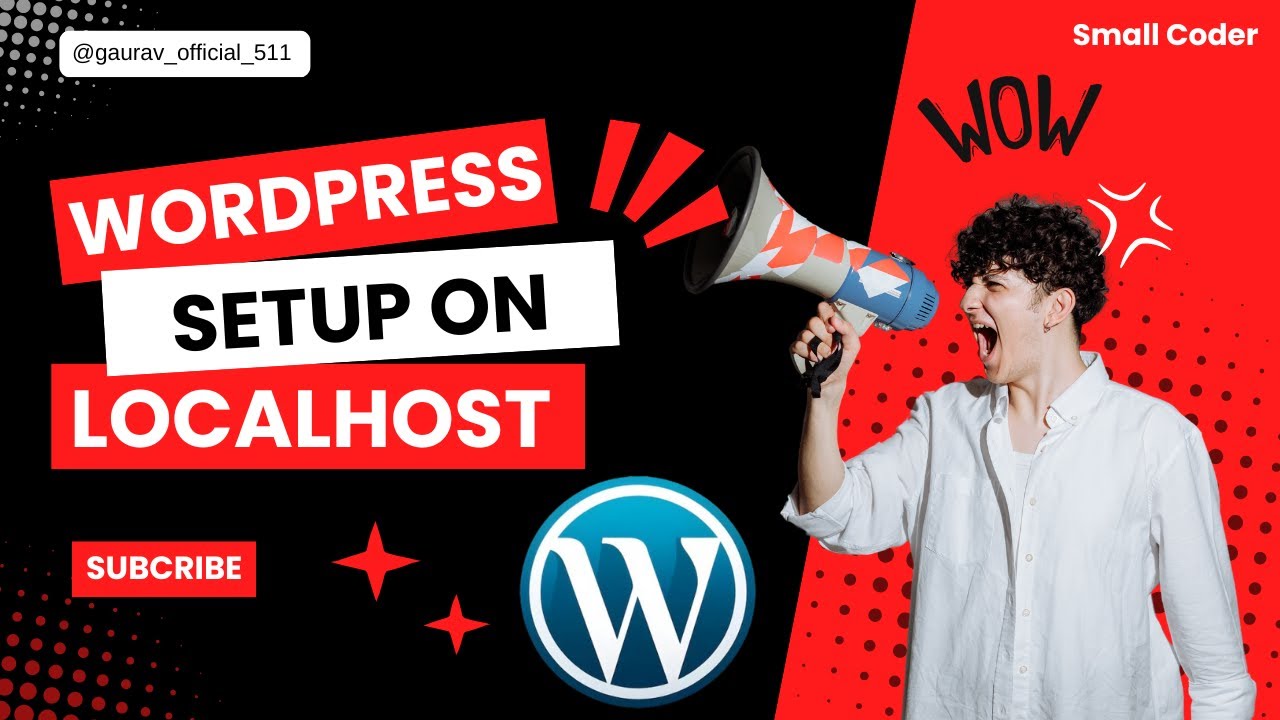 Install and Setup WordPress on Localhost | WordPress Tutorial for Beginners | Small Coder - YouTube