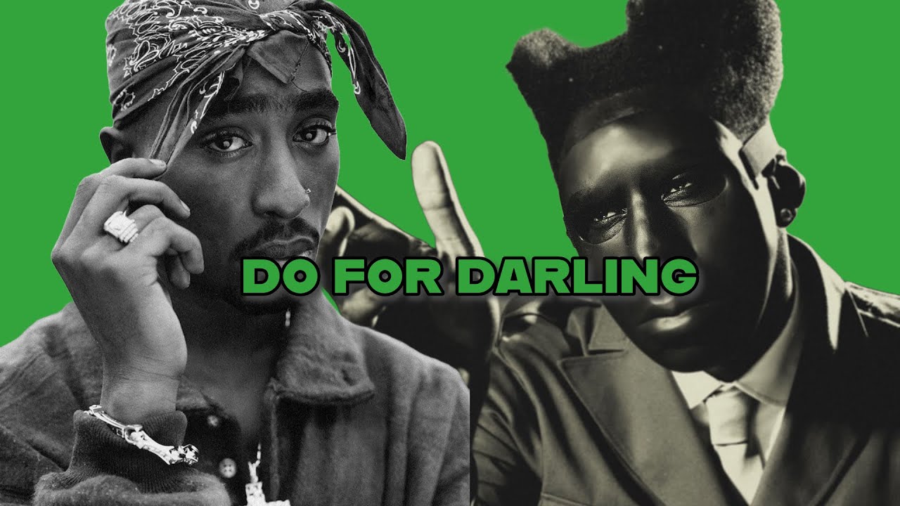 Tyler, The Creator X 2Pac - Do For Darling (Feat. Teezo Touchdown ...