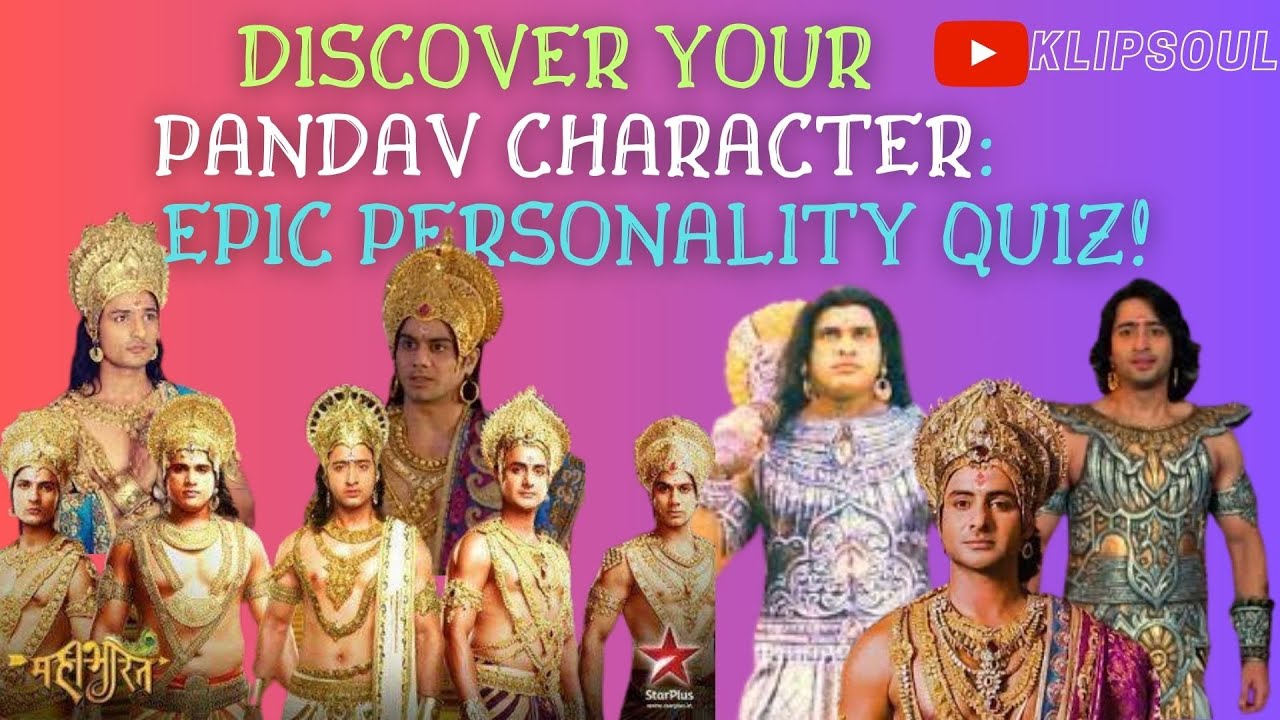 Discover Your Pandav Character Epic Personality Quiz! - YouTube