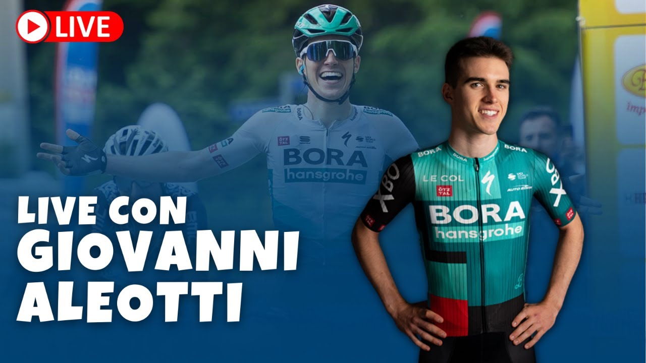 LIVE con Giovanni Aleotti - Giovane promessa della BORA Hansgrohe 2022 ...