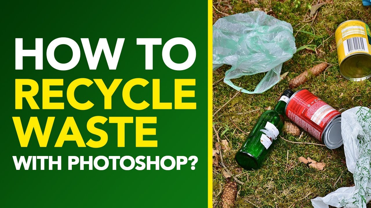How To Recycle Waste With Photoshop? - YouTube