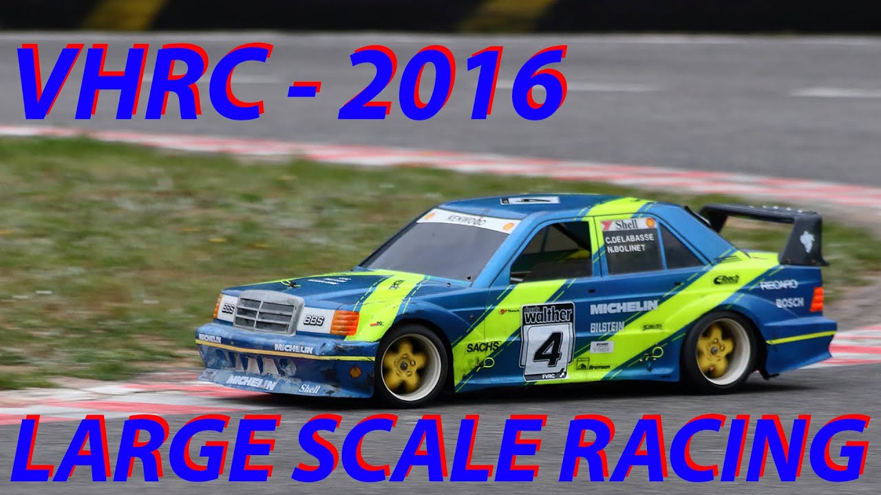 VHRC 2016 - LARGE SCALE RC CAR RACE "HISTORIC" - YouTube