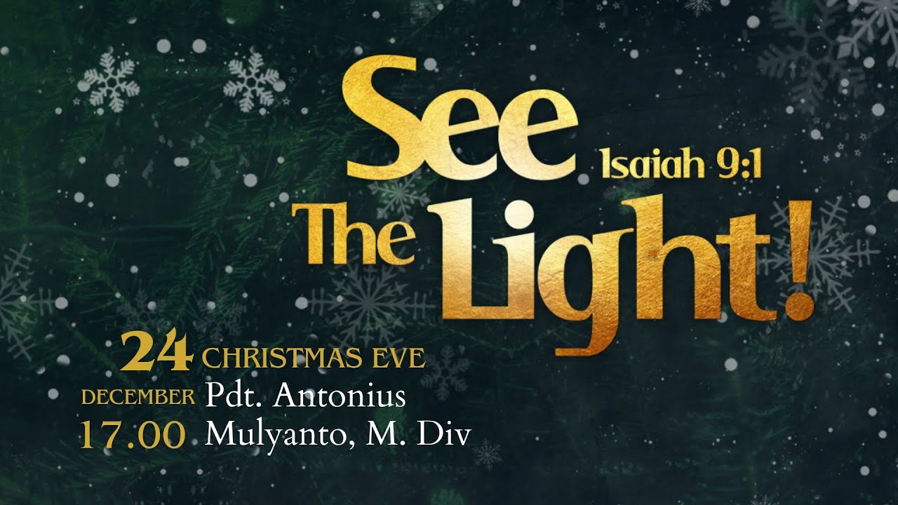 Pdt. Antonius Mulyanto, M.Div - See The Light - Perayaan Natal GSJA EL ...