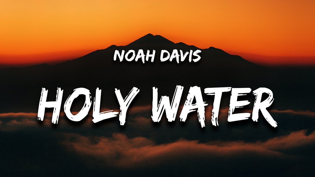 Noah Davis - Holy Water (Lyrics) - YouTube