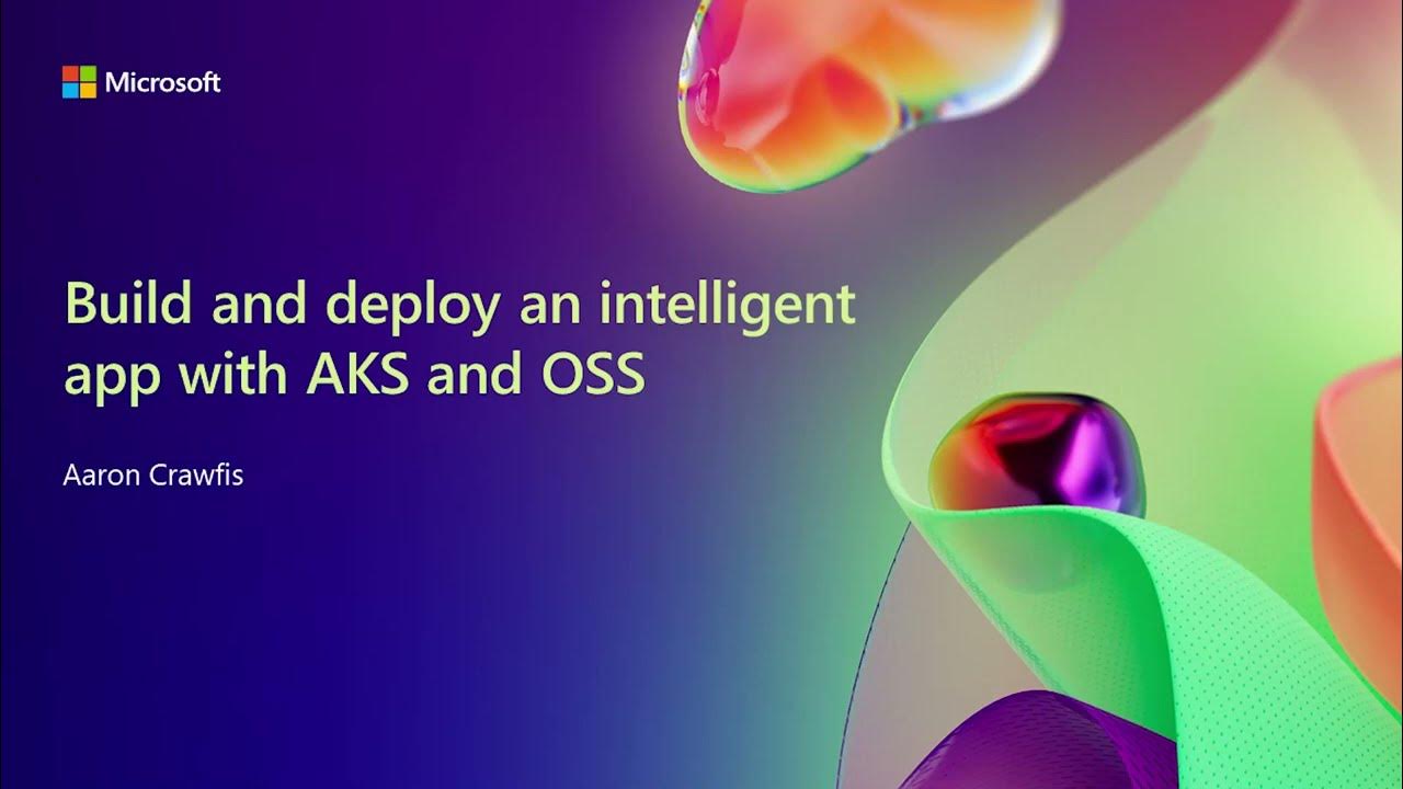 Build and deploy an intelligent app with AKS and OSS - YouTube
