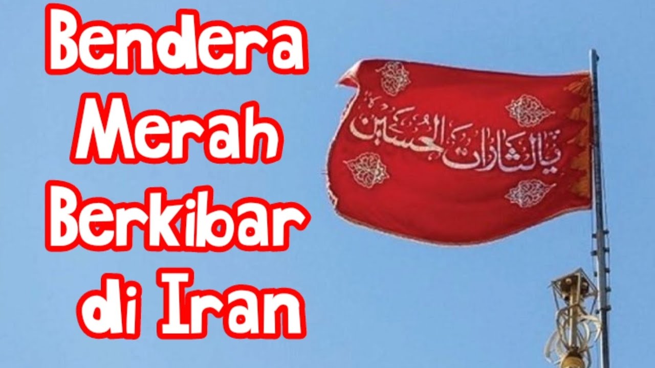 Bendera Merah Berkibar di Iran - YouTube