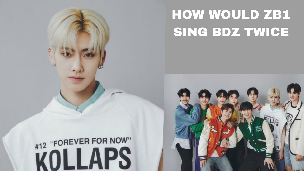 HOW WOULD ZB1 SING BDZ ( TWICE ) - E_Kpop - YouTube