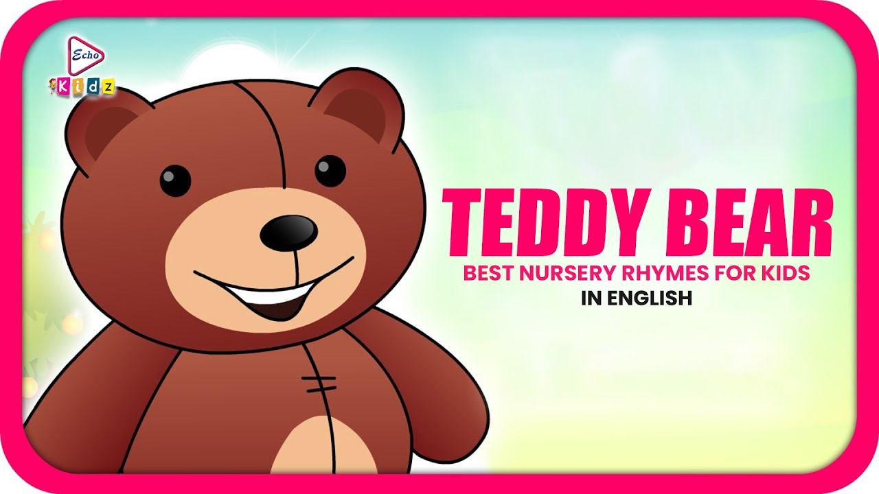 Teddy Bear | Best Nursery Rhymes For Kids | Rhyme & kids song - YouTube