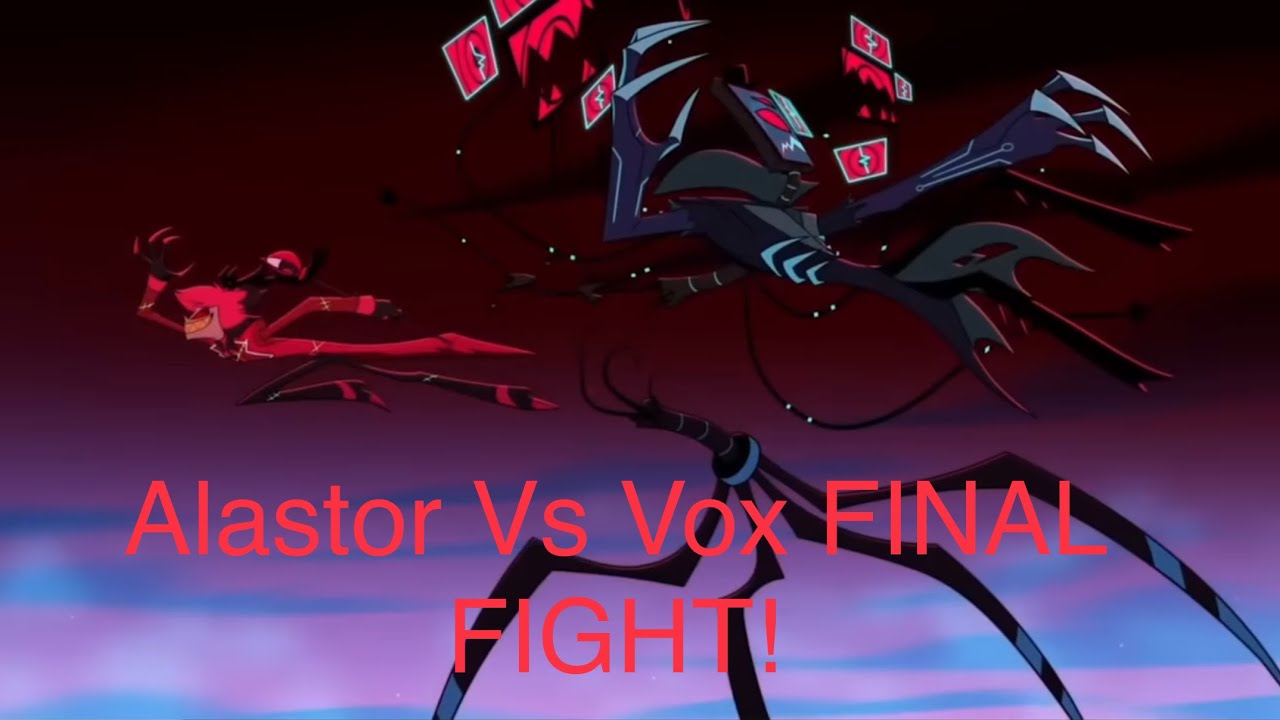 ALASTOR VS VOX FINALE FIGHT - YouTube