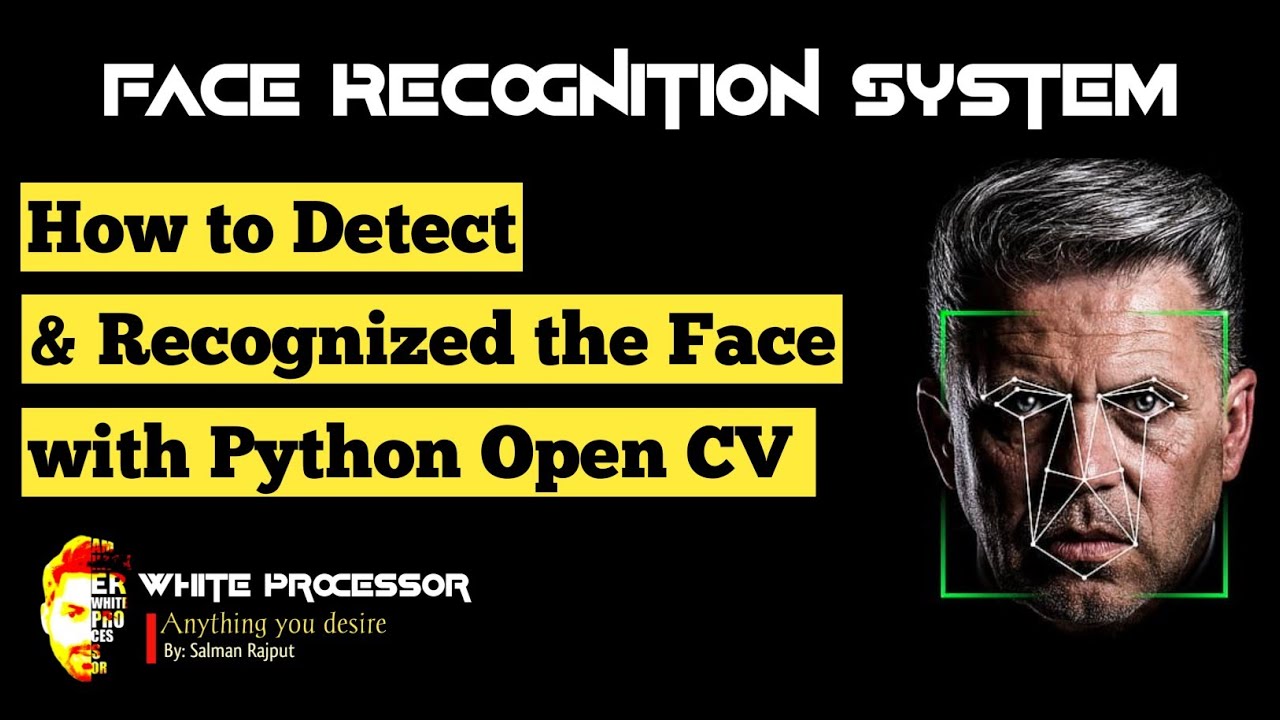Face Recognition System with Python | Python Project | White Processor ...