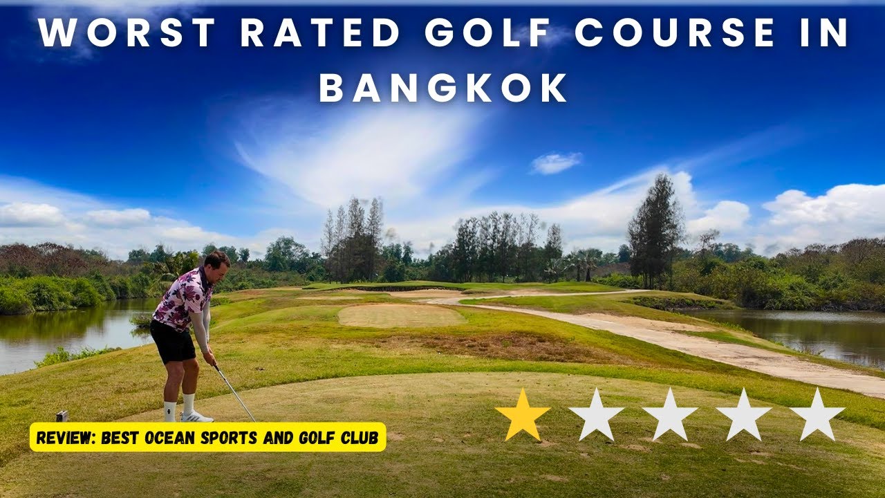I Played the Worst Rated Golf Course in Bangkok 🇹🇭 Best Ocean Sports ...