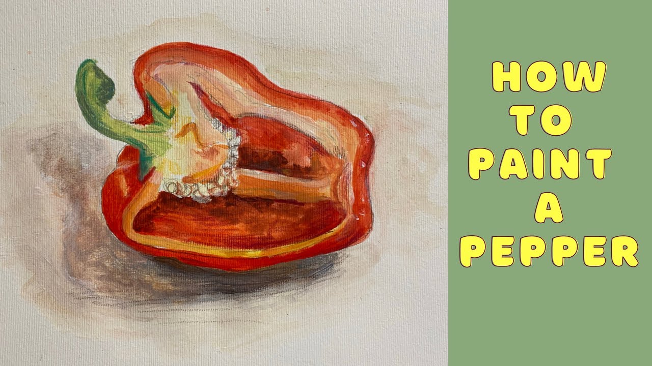 How to Paint a Cut Pepper - YouTube