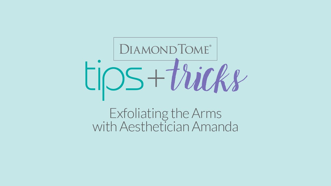 Exfoliating the Arms with DiamondTome - YouTube