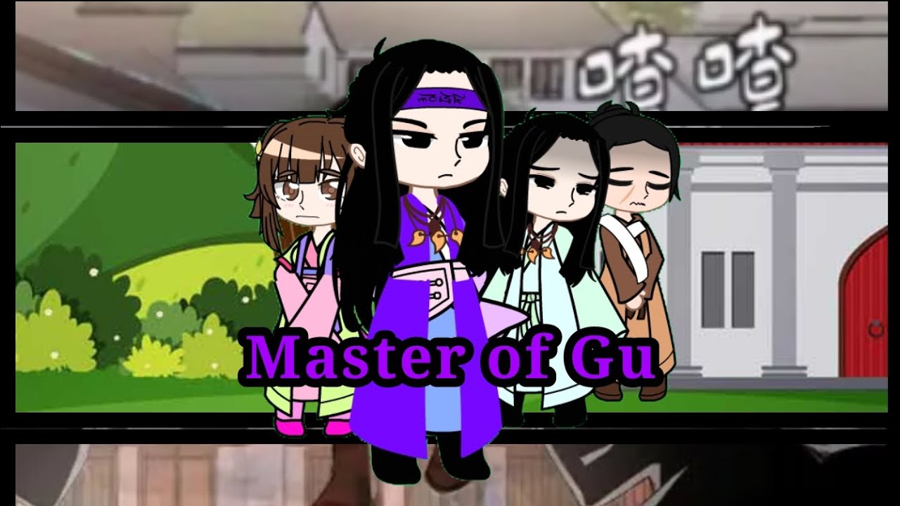 Master of gu manhwa react gu changge (1/1)Gacha club - YouTube