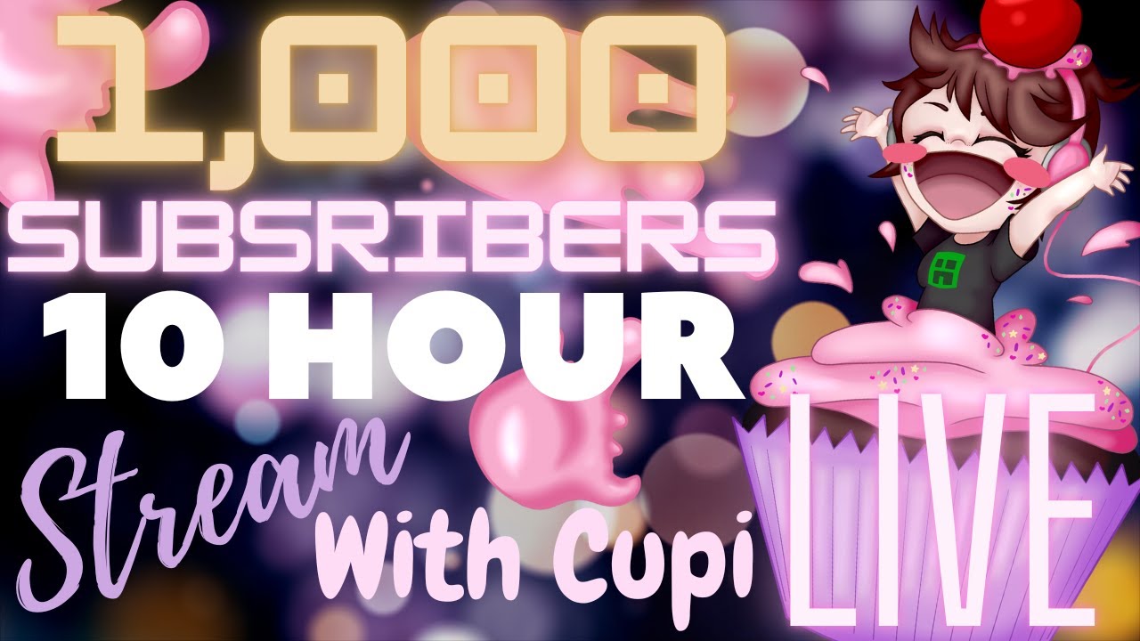 1,000 Subscribers Special LIVE | Cupi Plays All The Things | Chatting ...