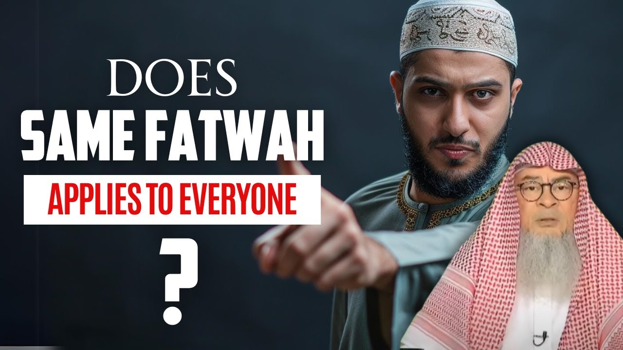 Are Fatwas ONE SIZE FITS ALL - YouTube