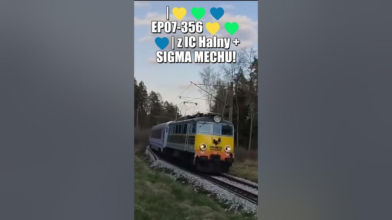 |💛💚💙EP07-356💛💚💙| z IC Halny + SIGMA MECHU! #intercity #train #mikol #pkp #trainspotting - YouTube