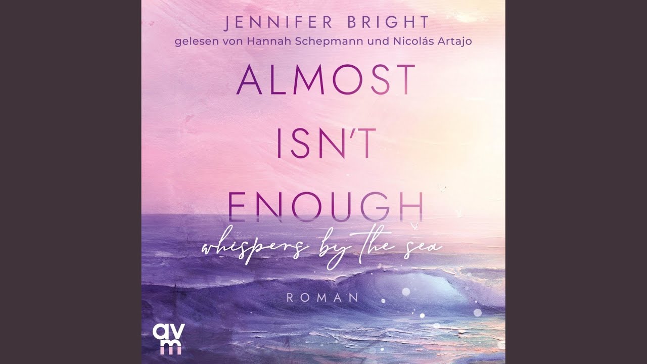 Kapitel 24 - Almost isn't enough. Whispers by the Sea - YouTube