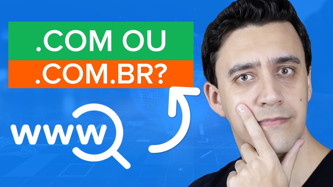 .COM OU .COM.BR - Como ESCOLHER EXTENSÃO de Domínio?! - YouTube