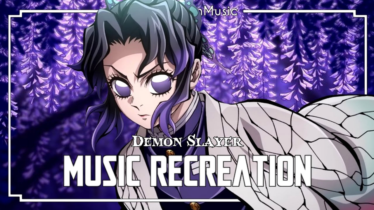[SHINOBU KOCHO THEME] | Recreation | Demon Slayer Official music mix ...
