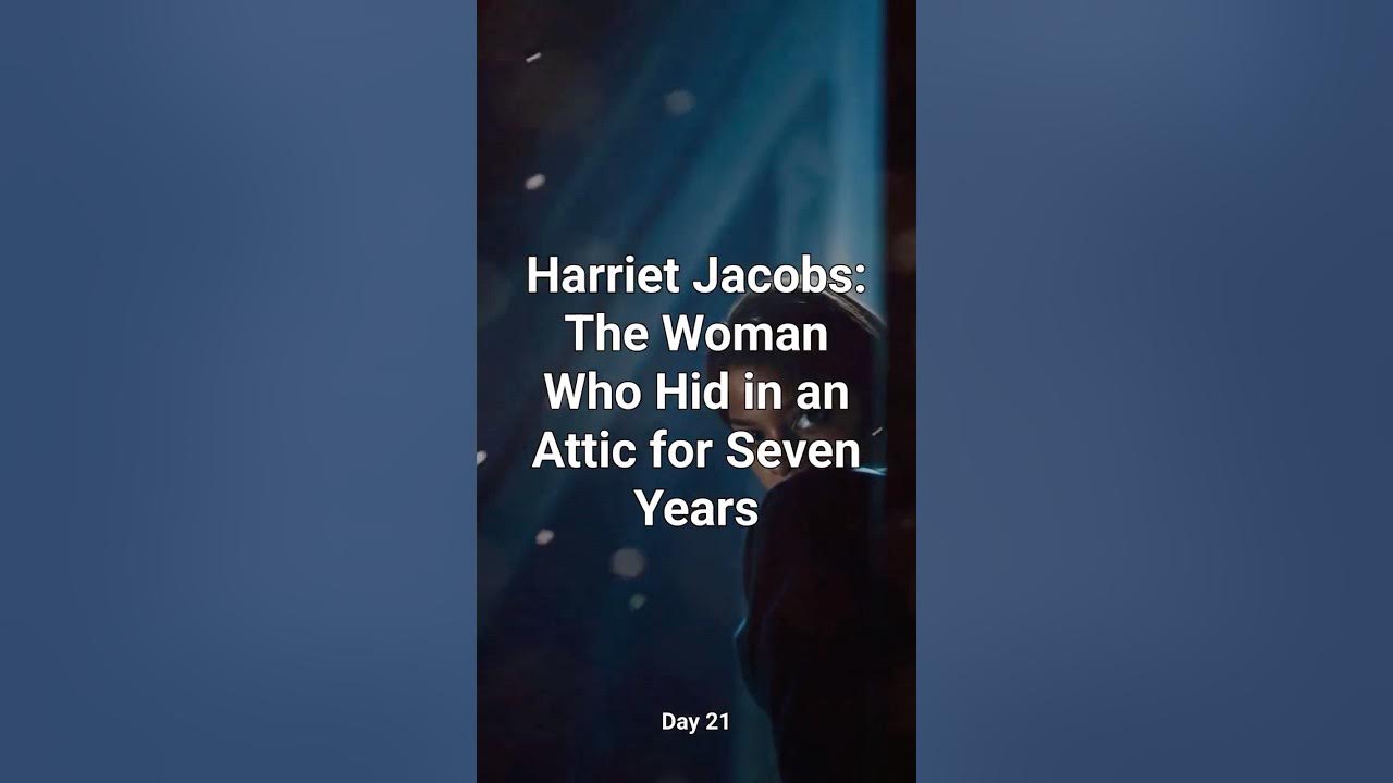 Harriet Jacobs: The Woman Who Hid in an Attic for Seven Years # ...