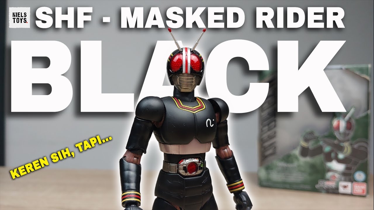 KOK BEGINI YA? NOSTALGIA REVIEW MASKED RIDER BLACK SHF | DAPET KAMEN ...