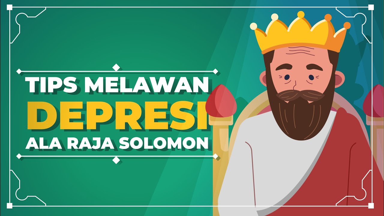 Solusi Melawan Depresi ala Raja Solomon - dimulai.id - YouTube