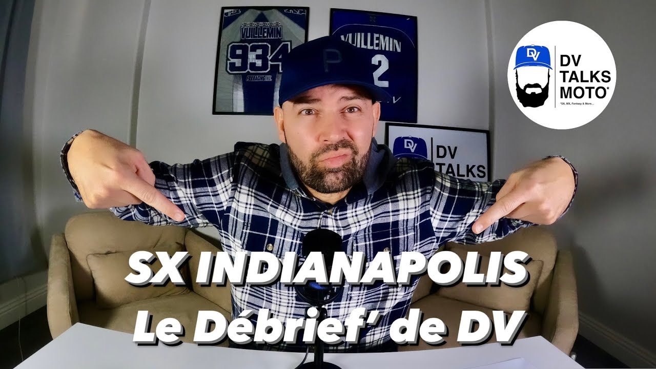 DV Talks Moto: Le débrif' du SX d'Indianapolis - YouTube