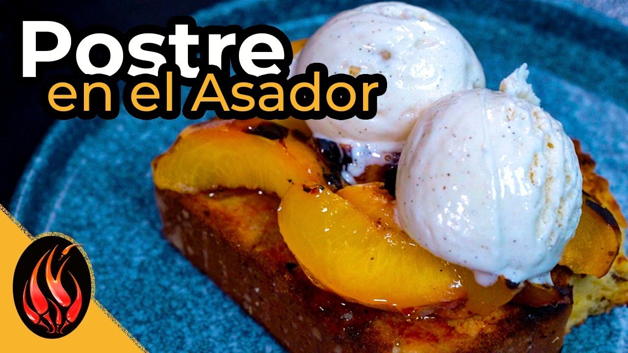 POSTRE a la PARRILLA | Fácil y Delicioso | TOQUE Y SAZON - YouTube