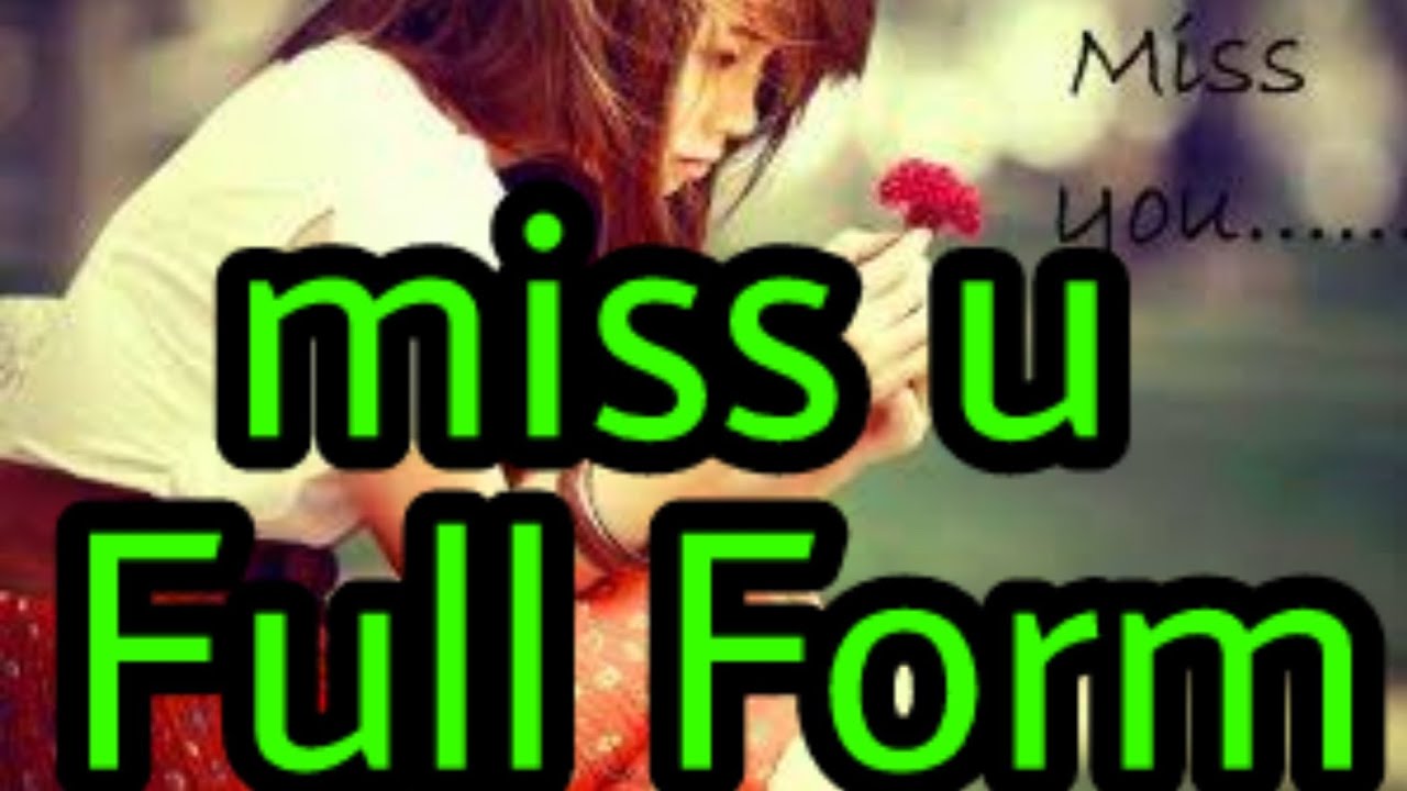 Miss You Full Form Miss You Ki Full Form Jankar Aasu Aa Jayenge YouTube