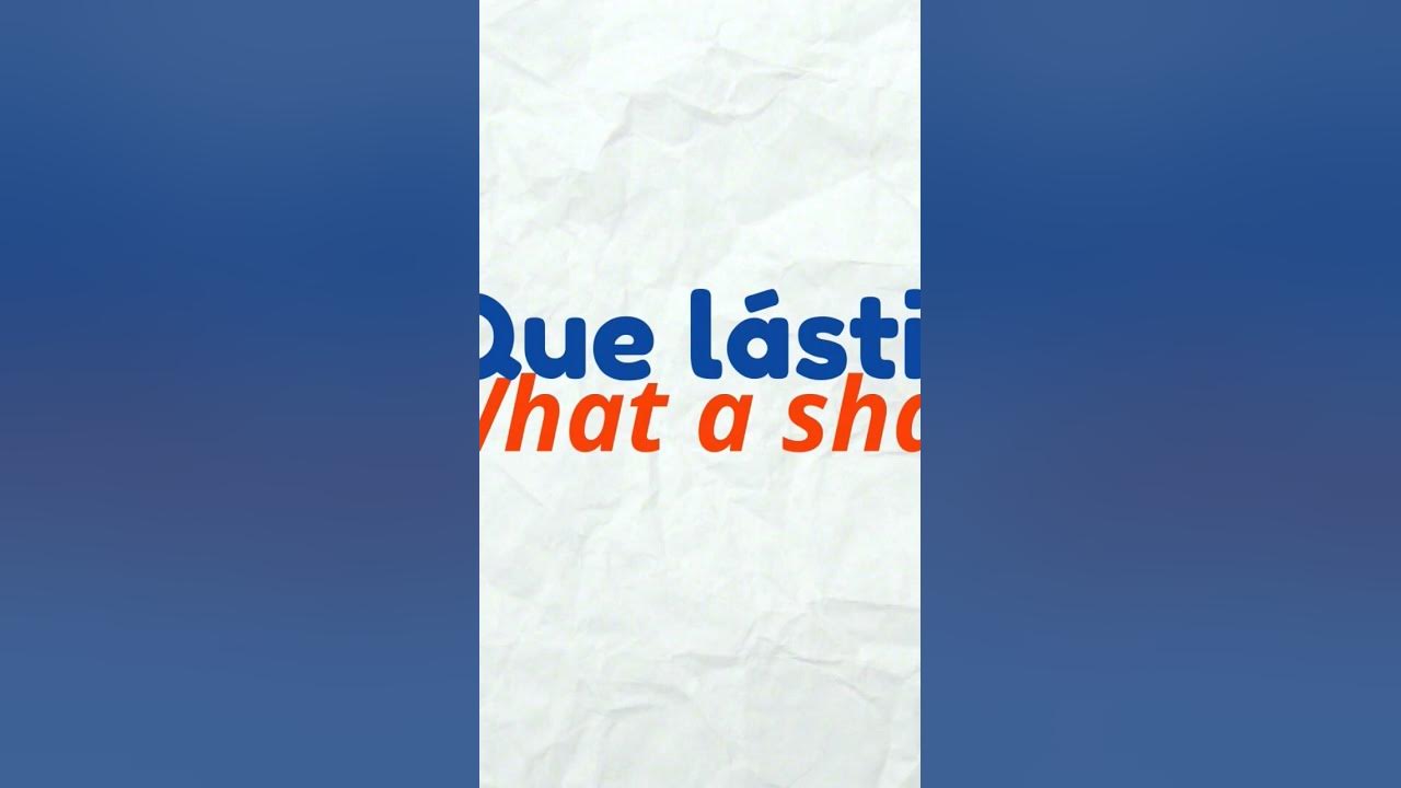 How To Say What A Shame In Spanish YouTube how-to-say-what-a-shame-in-spanish-youtube