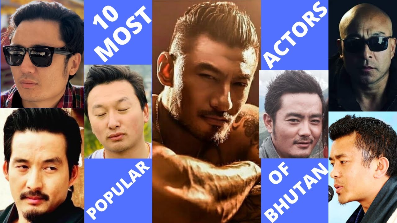 10 Most Popular Actors of Bhutan - YouTube