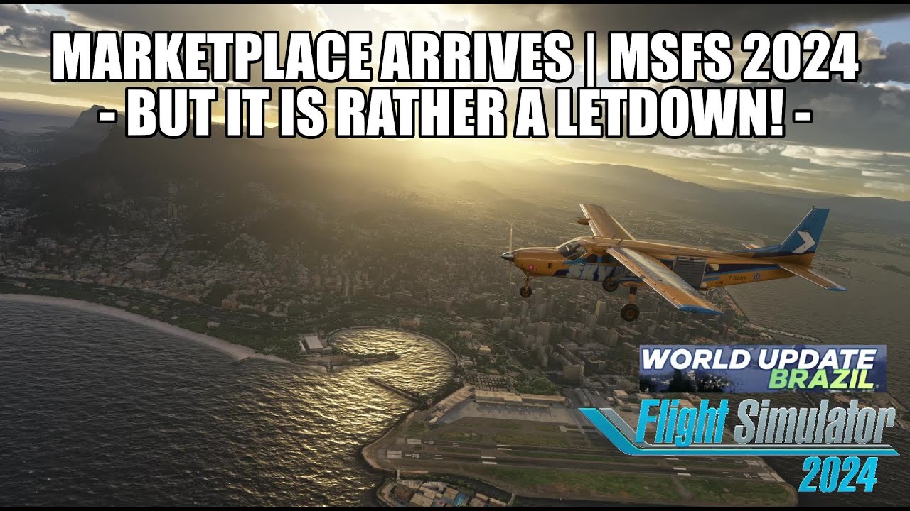 MSFS 2024 - The Marketplace Has Arrived (Don't Get Too Excited ...