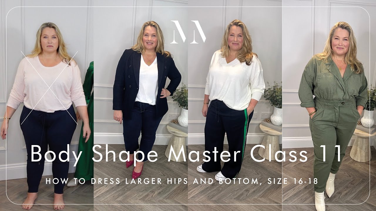 Body Shape Master Class 11 How To Style Larger Hips Bottom