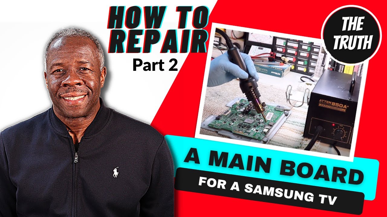 How to Repair a Main Board at No Cost for a Samsung and LG TV - Part 2 ...