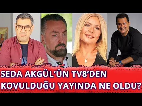 Adnan Oktar'ın müridine soru sorduğu için TV8'den kovuldu! Seda Akgül'den Acun Ilıcalı iddiası