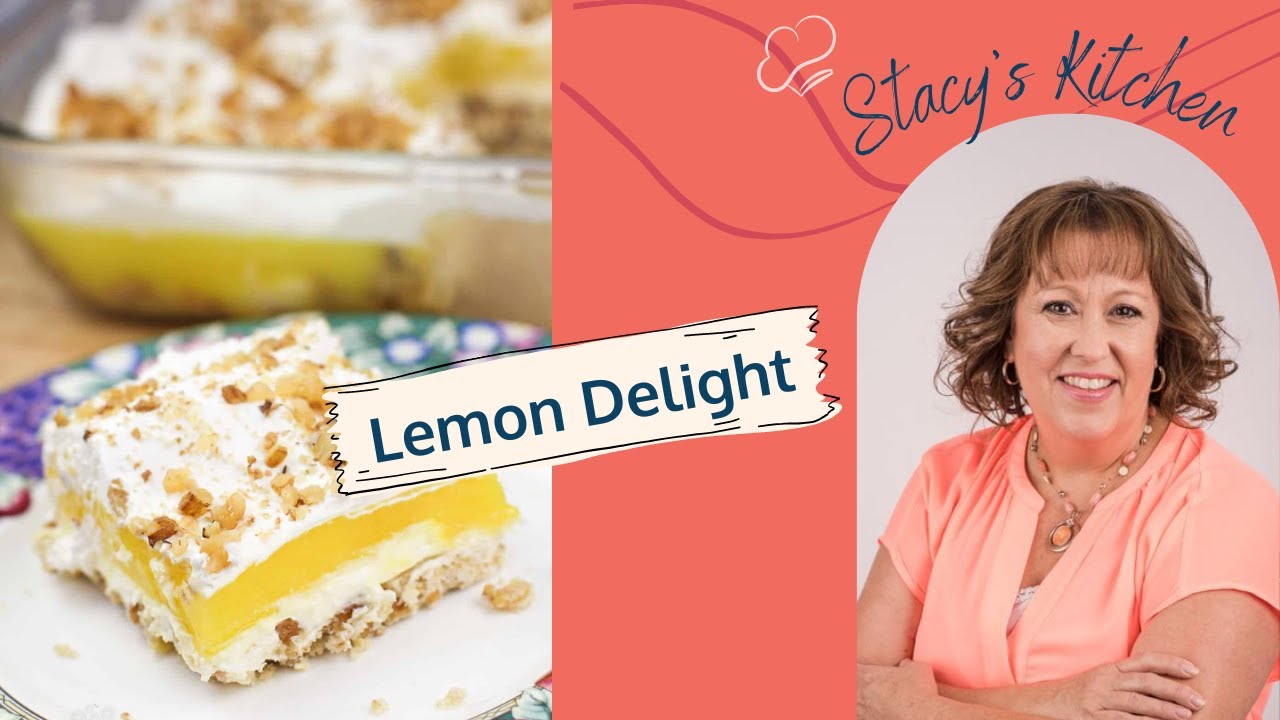 Stacy's Kitchen: Lemon Delight - YouTube