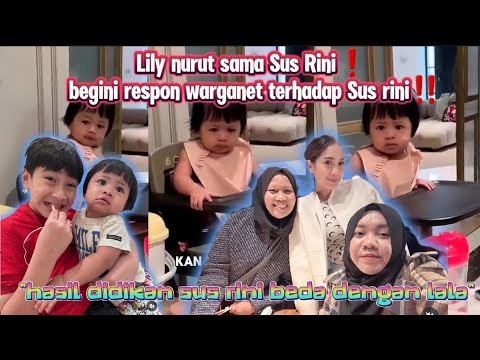 LILY ANAK NAGITA NURUT SAMA SUS RINI ️ NETIZEN SOROTI HASIL DIDIKAN SUS RINI - YouTube