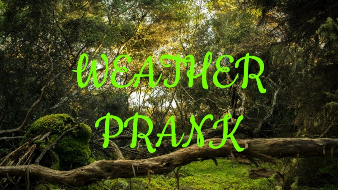 WEATHER PRANK😂😂😂 - YouTube