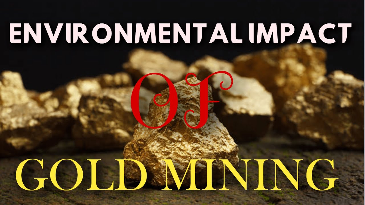 Effects of Gold Mining on the Environment. - YouTube