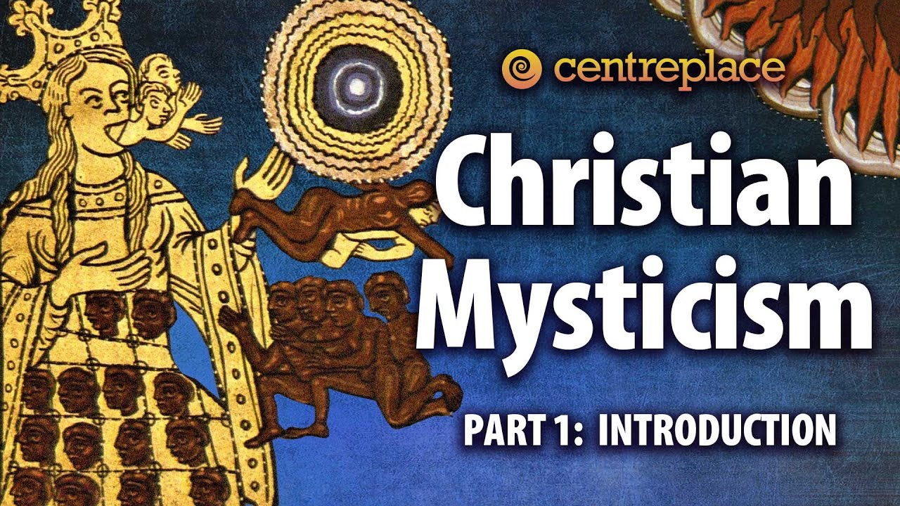 Christian Mysticism – Part 1: Introduction - YouTube