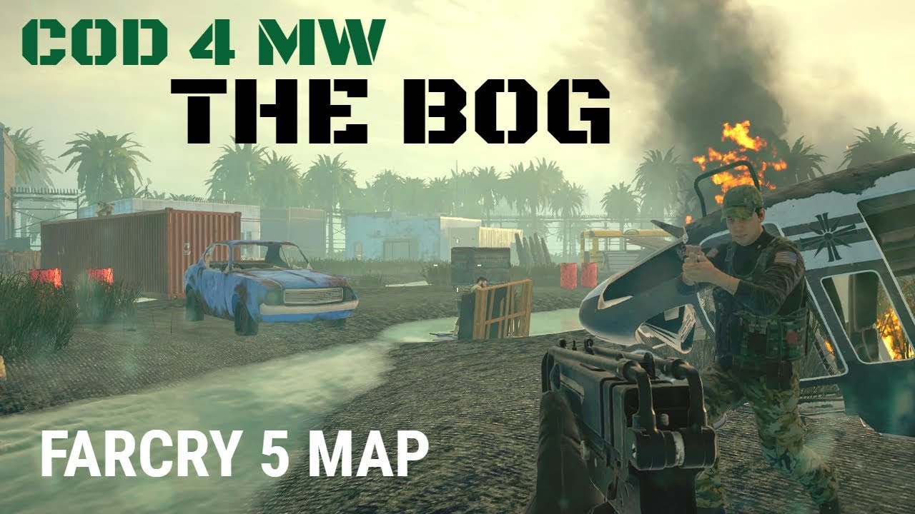 The Bog from Call of Duty 4: Modern Warfare [FARCRY 5 MAP] - YouTube