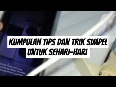 Kumpulan tips dan trik simpel untuk sehari-hari part 2 #fyi # ...