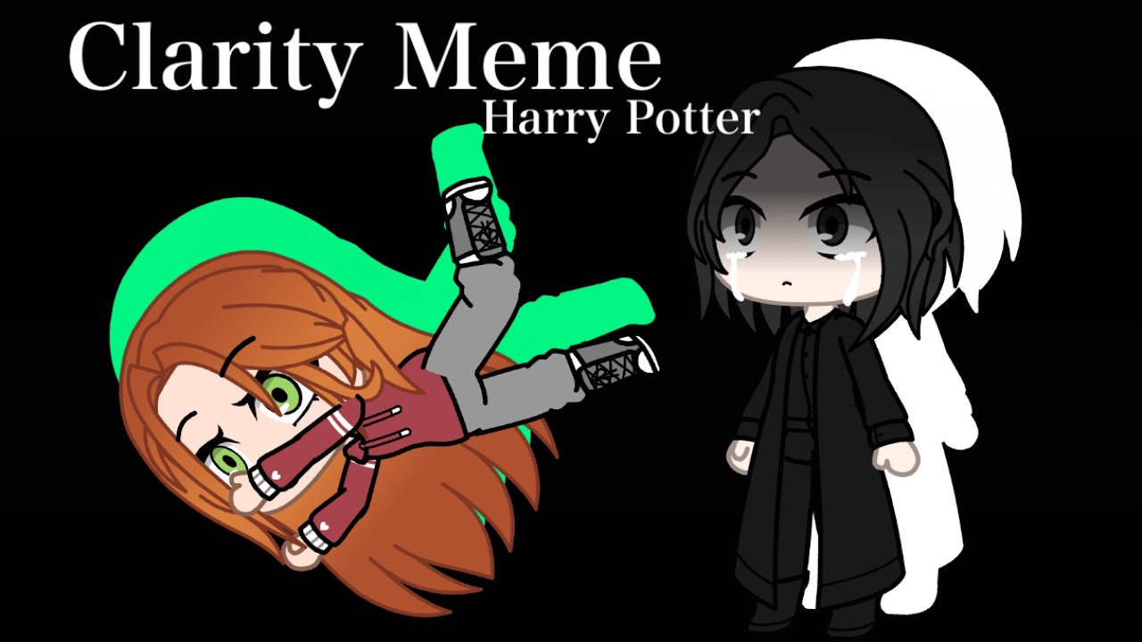 Clarity Meme ||Harry Potter|| Snape and Lily (Gacha Club) - YouTube