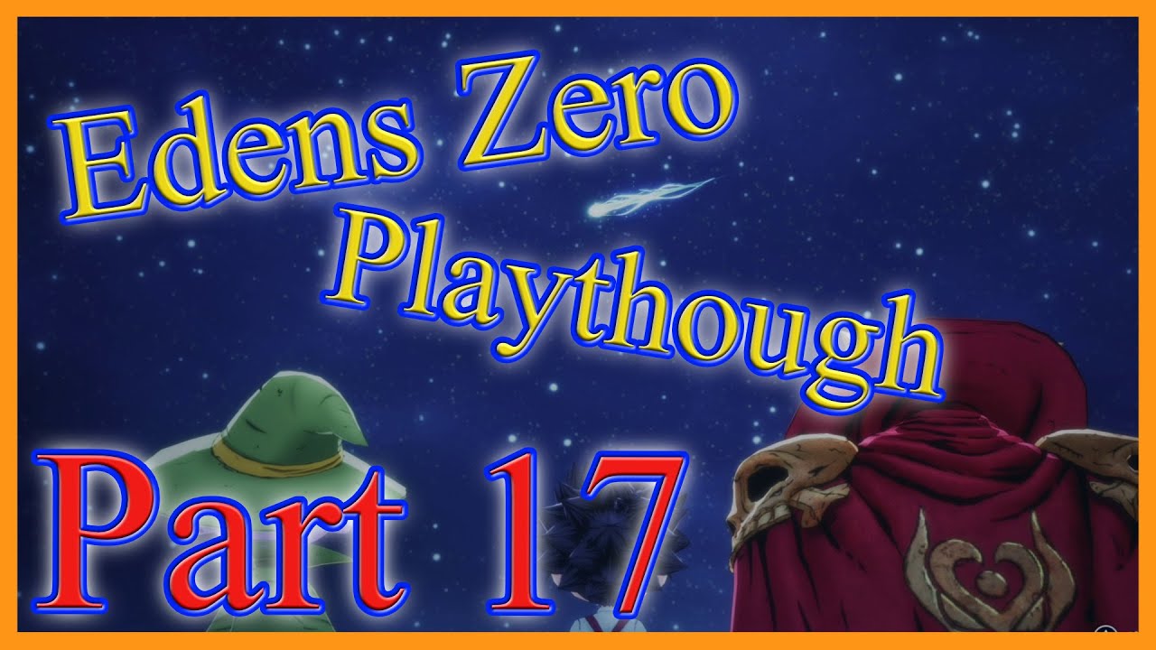Eden Zero Playthrough - Part 17 - YouTube