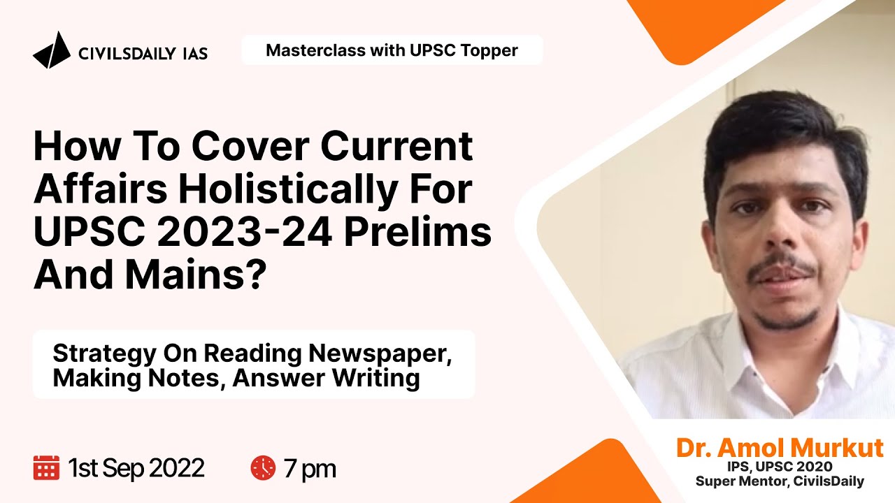 FREE Masterclass on Current Affairs for IAS 2023 by IPS, Dr. Amol ...